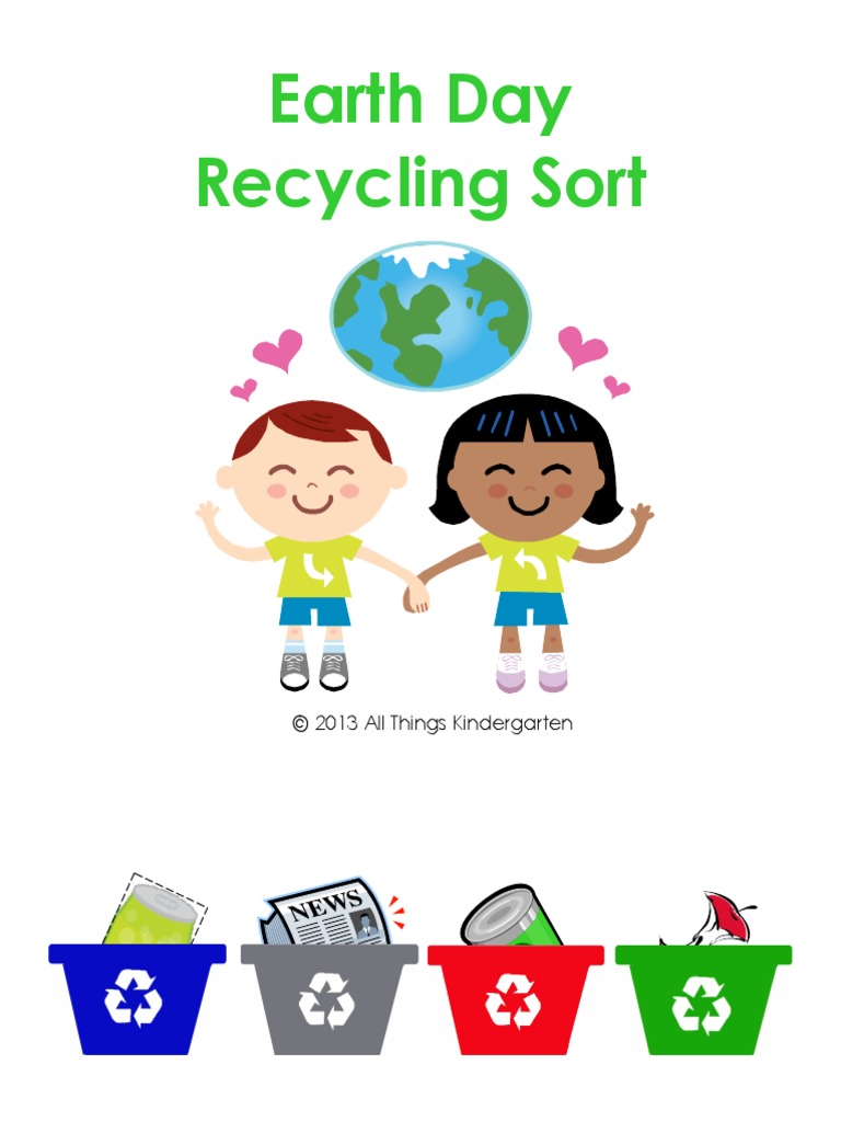 Earth Day Recycling Sort: © 2013 All Things Kindergarten | PDF