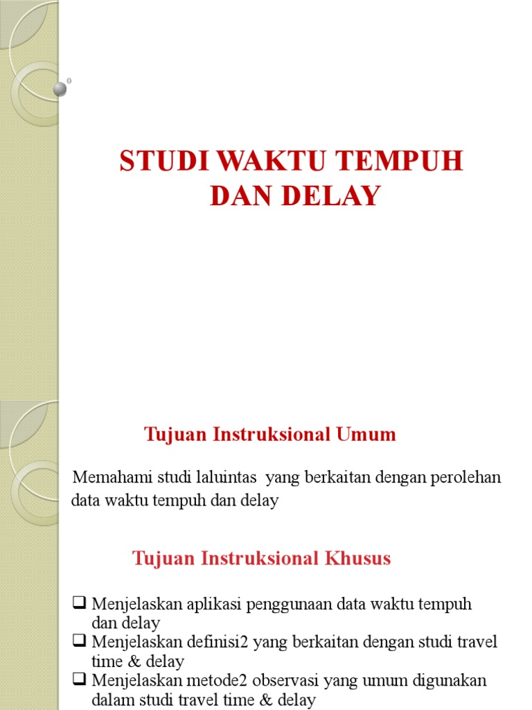 Studi Waktu Tempuh dan Delay Lalu Lintas | PDF