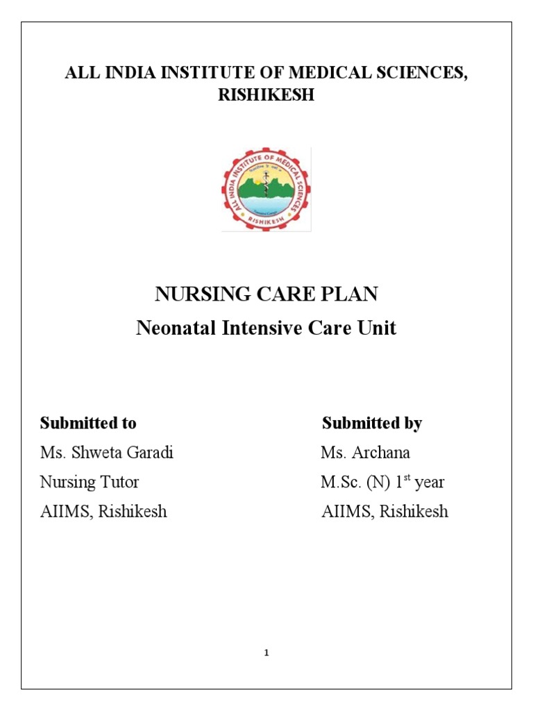 Nursing Care Plan Neonatal Intensive Care Unit: All India Institute of ...