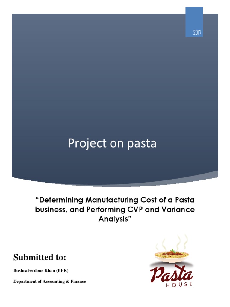Project On Pasta: Submitted To | PDF | Foods | Management Accounting