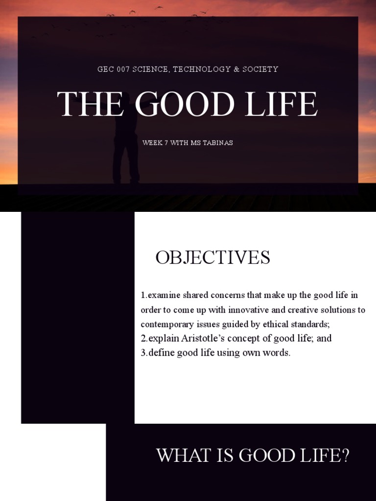 The Good Life Lesson 6 | PDF | Ethical Theories | Science