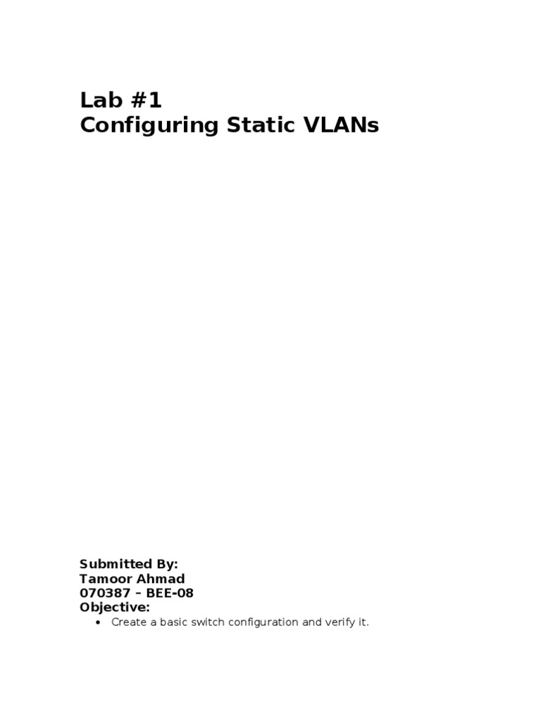 Lab 1 Configuring Static Vlans Submitted By Tamoor Ahmad 070387