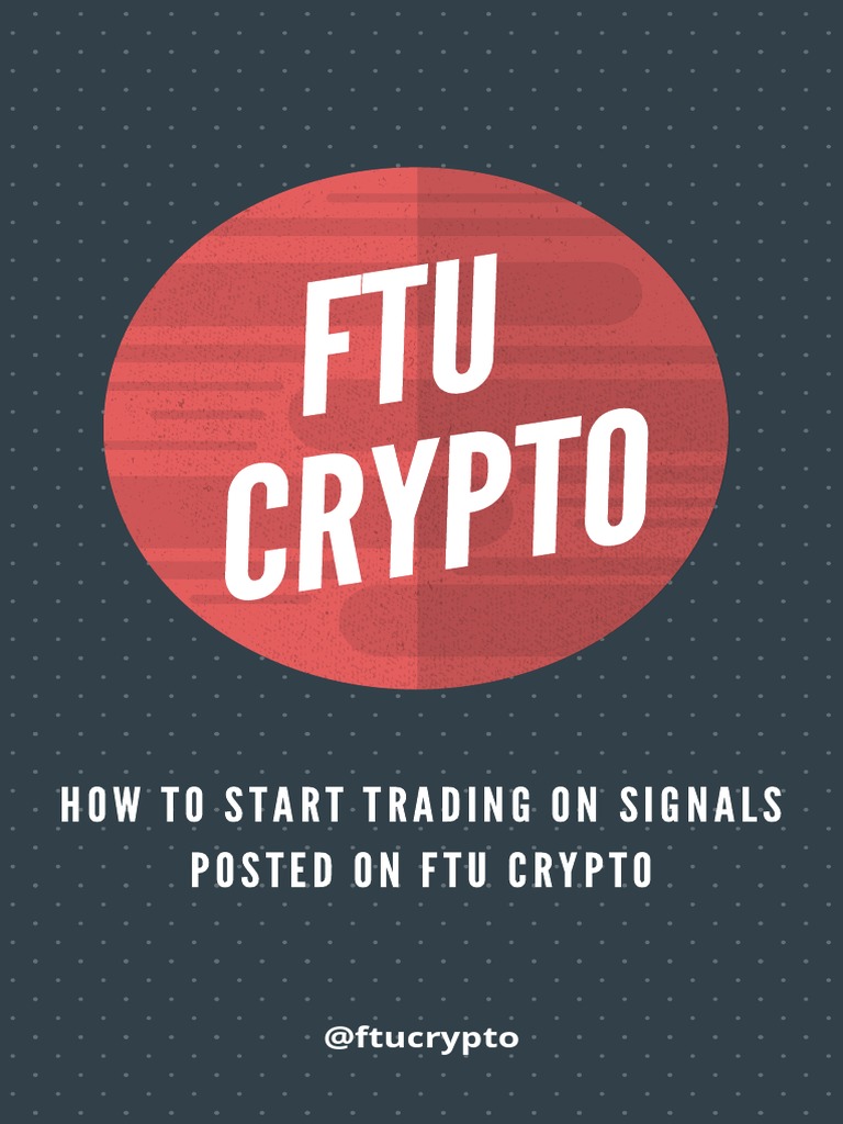 FTU Crypto - Complete Guide On Following Trades With Us | Download Free ...