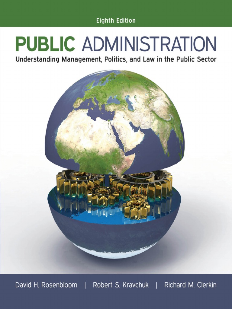 Public Administration Understanding Management, Politics, and Law in ...