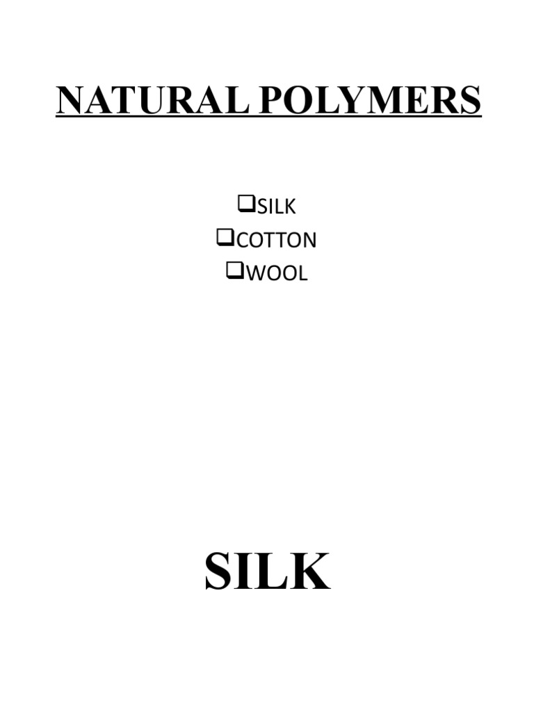 Natural Polymers: Silk Cotton Wool | PDF | Silk | Wool