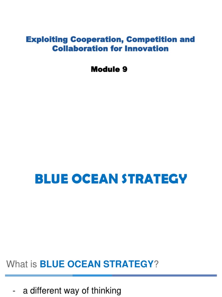 Module 9 Exploiting Cooperation, Competition and Collaboration For ...