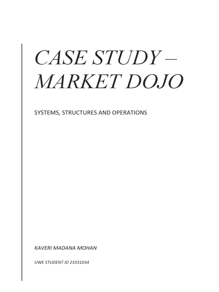 Case Study - Market Dojo: Systems, Structures and Operations | PDF | Strategic Management ...