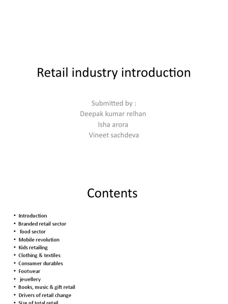 Retail Industry Introduction: Submitted By: Deepak Kumar Relhan Isha ...