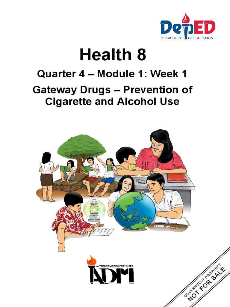 Health 8: Quarter 4 - Module 1: Week 1 Gateway Drugs - Prevention of ...