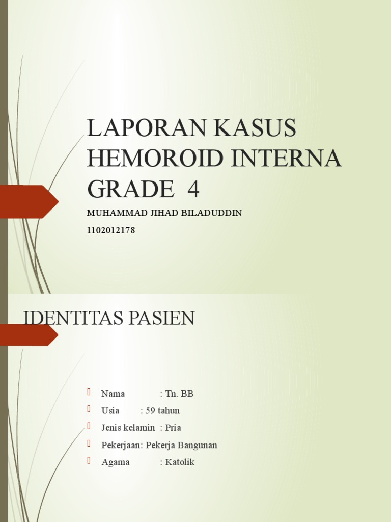 Lapkas Hemoroid Interna Grade 4 M.jihad.b | PDF
