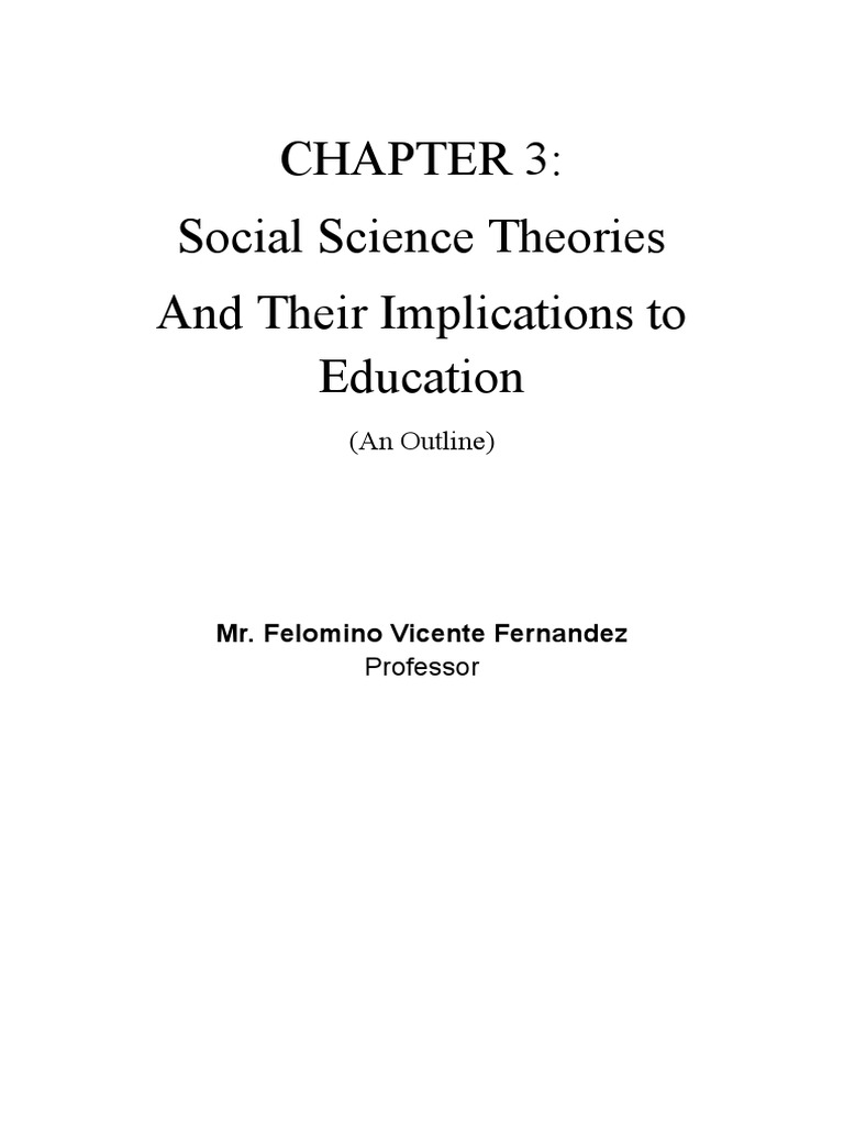 Social Science Theories and Their Implications To Education: (An ...