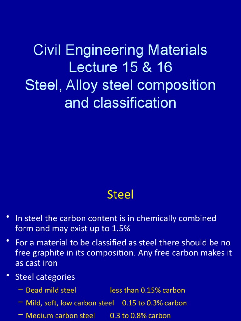 Civil Engineering Materials Lecture 15 & 16 Steel, Alloy Steel ...