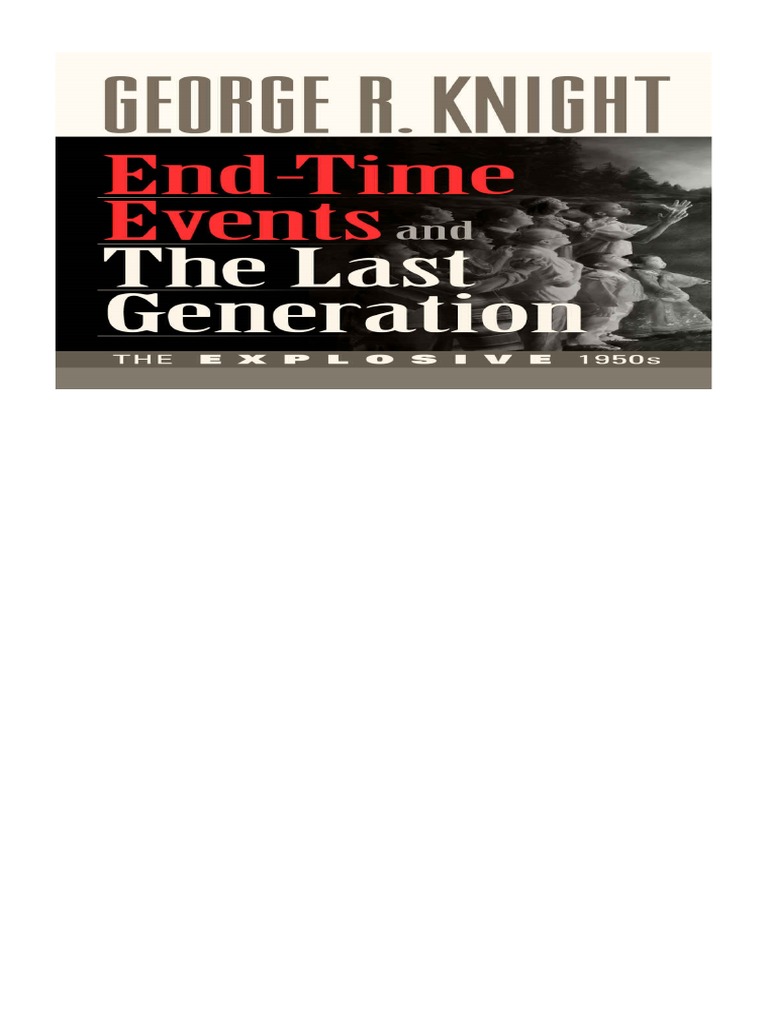 End-Time Events and The Last Generation by George R. Knight | PDF ...
