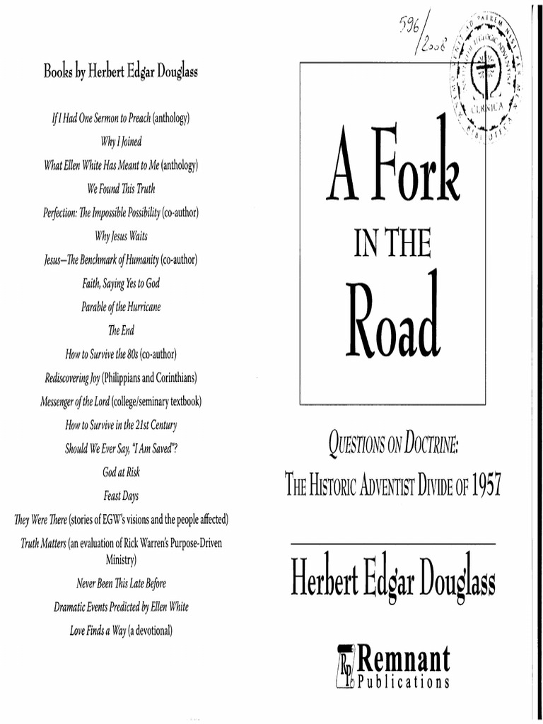 A Fork in The Road. Questions On Doctrine. The Historic Adventist ...