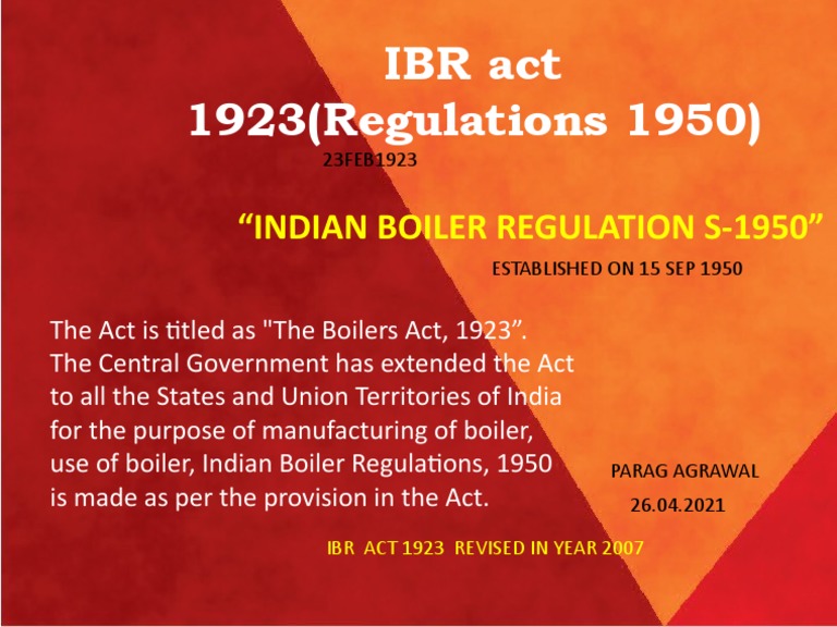 IBR Act 1923 (Regulations 1950) : "Indian Boiler Regulation S-1950" | PDF