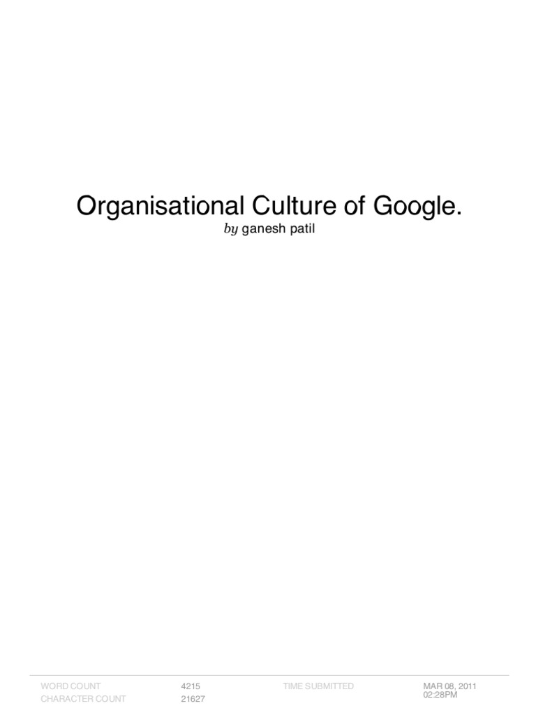 Organisational Culture of Google.: Ganesh Patil | PDF | Internet | Business