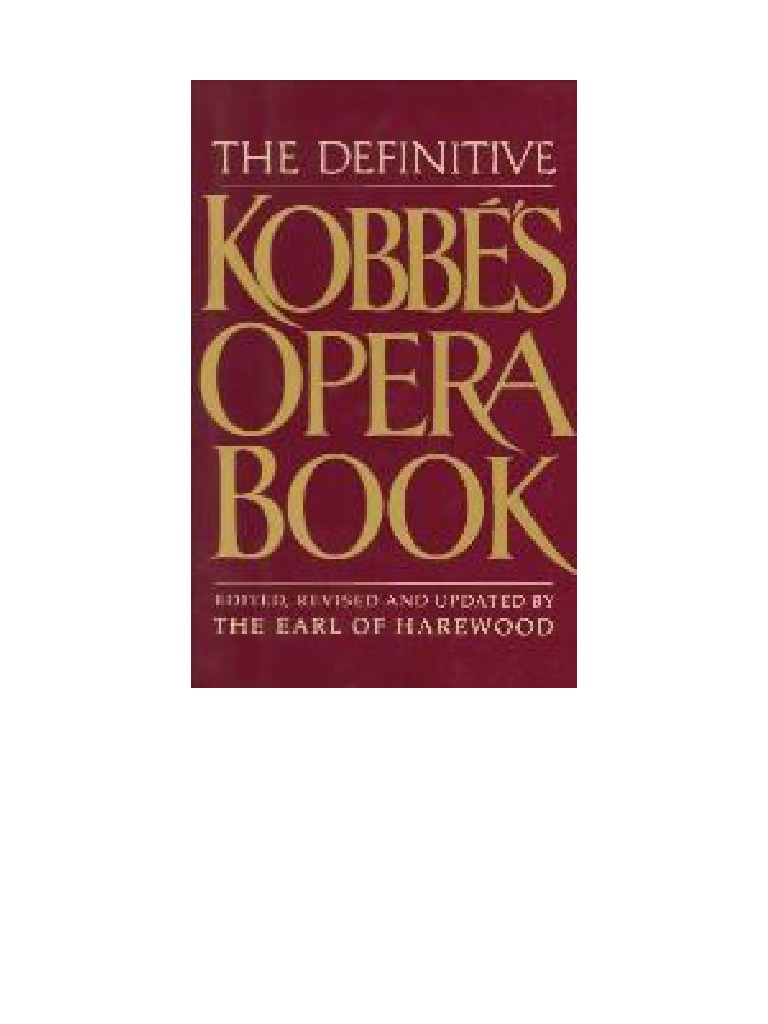 The Definitive Kobbe - S Opera Book | PDF