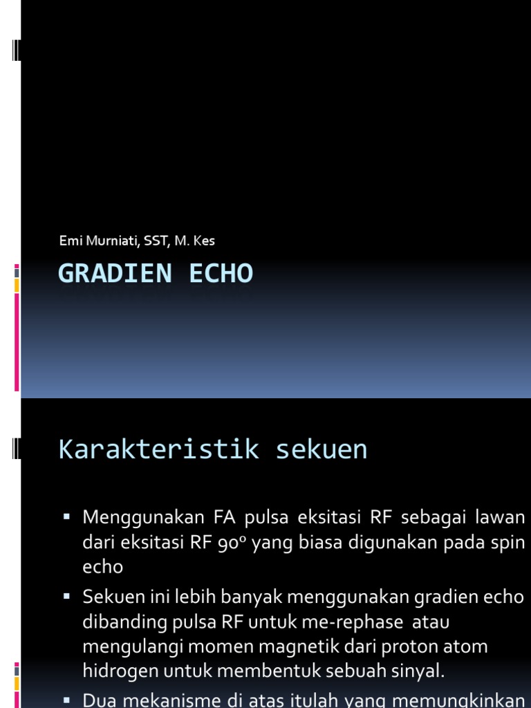 Karakteristik dan Aplikasi Gradient Echo | PDF