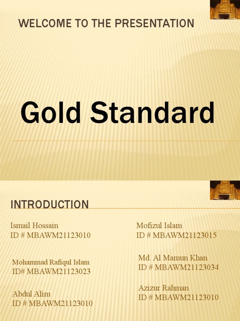 Gold Standard Presentation | PDF | Gold Standard | Monetary Policy