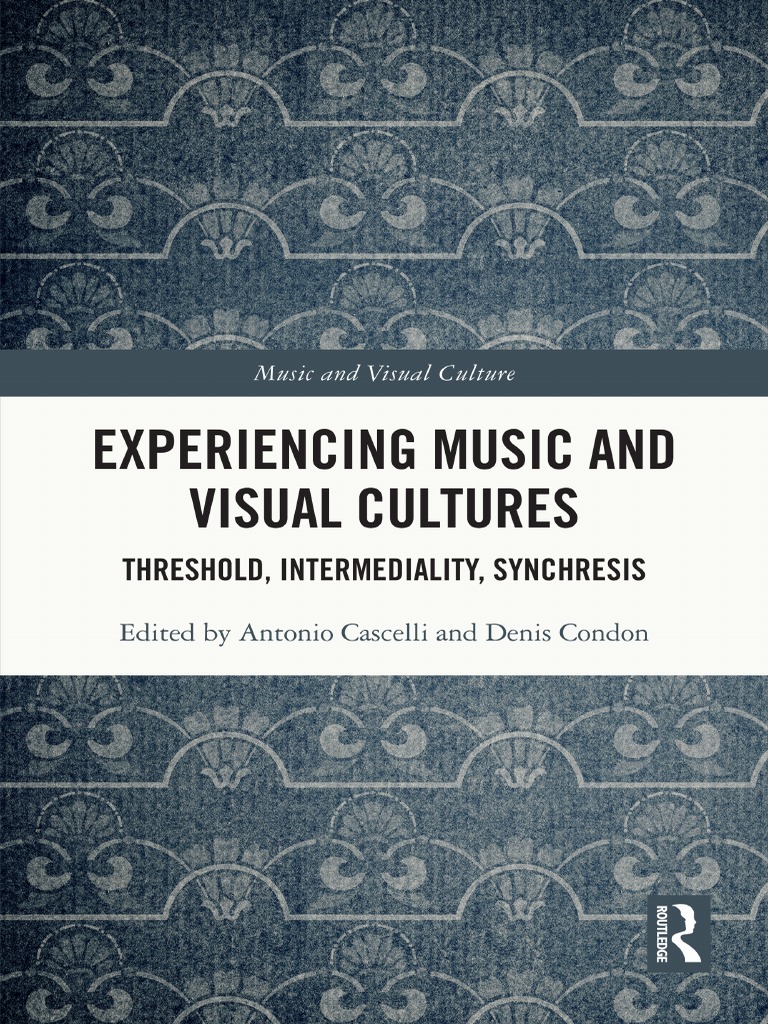 Experiencing Music and Visual Cultures | PDF | Perception | Senses