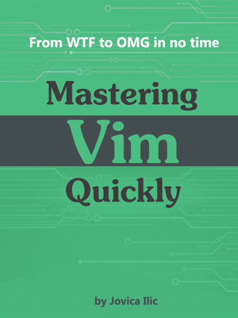 Mastering Vim Quickly - From WTF To OMG in No Time (PDFDrive) | PDF | Computing | Software