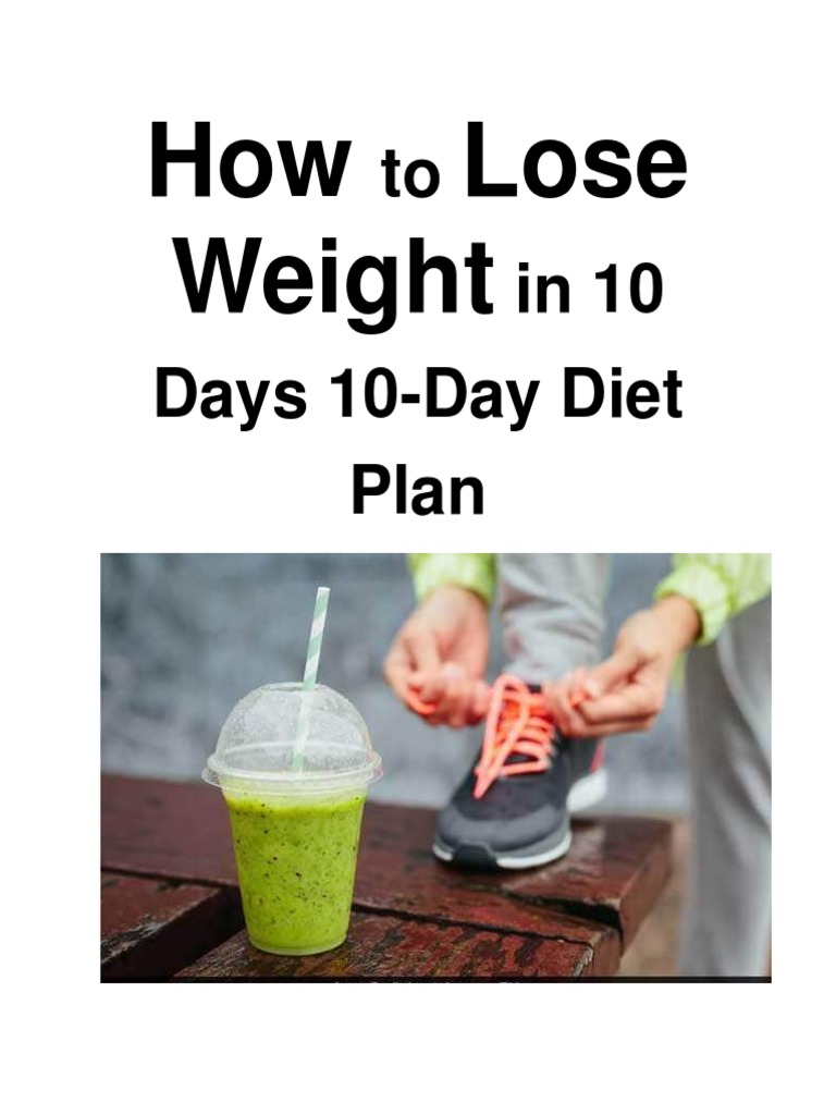 How To Lose Weight in 10 Days Expert Tips and A 10-Day Diet Plan | PDF ...