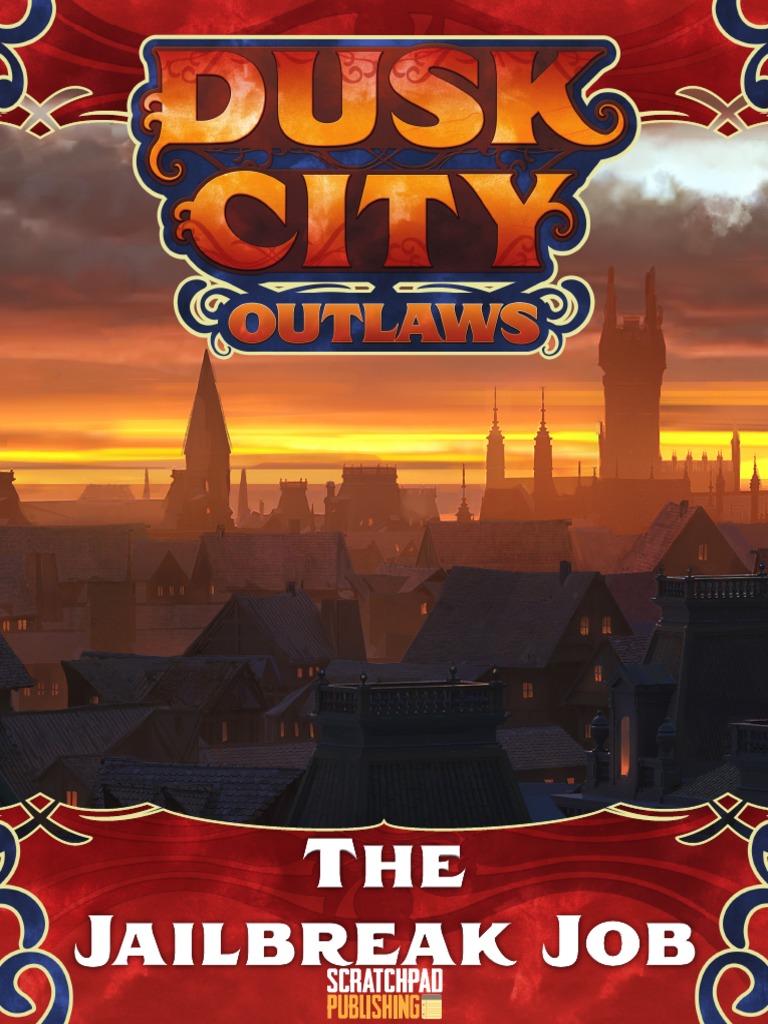 Dusk City Outlaws Scenario KS05 The Jailbreak Job | PDF | Nature | Prison