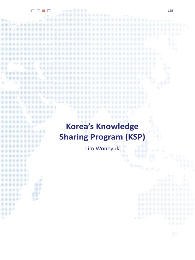 Korea's Knowledge Sharing Program (KSP): Goals, Design and Impact | PDF | Development Aid ...
