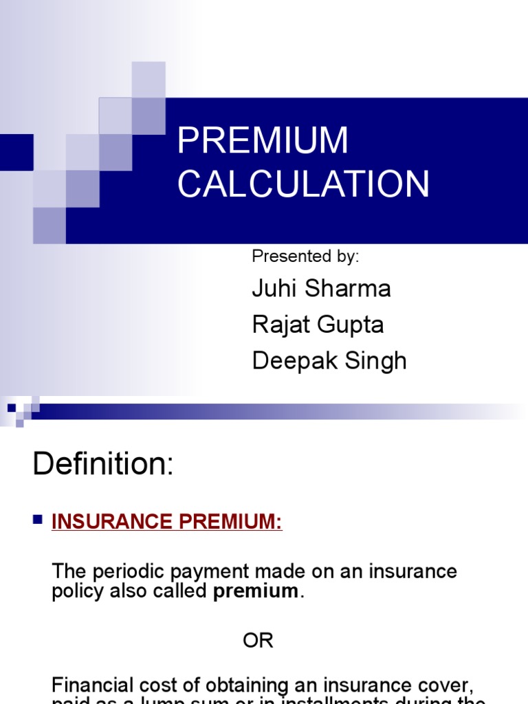 Premium Calculation: Juhi Sharma Rajat Gupta Deepak Singh | PDF ...