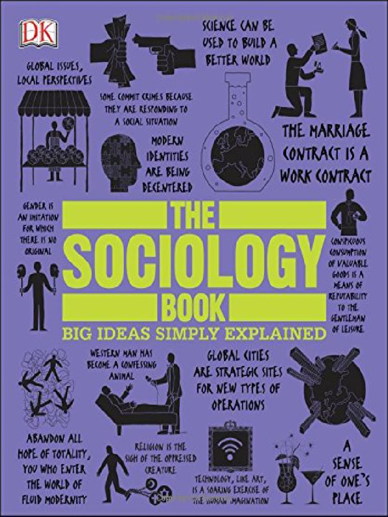 The SOCIOLOGY Book (Big Ideas Simply Explained) (DK Pub) | PDF