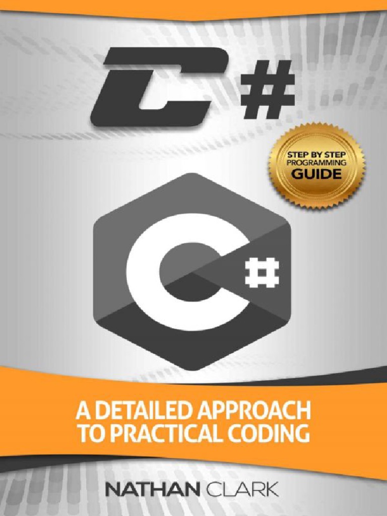 C#, Book 2 - A Detailed Approach To Practical Coding | PDF