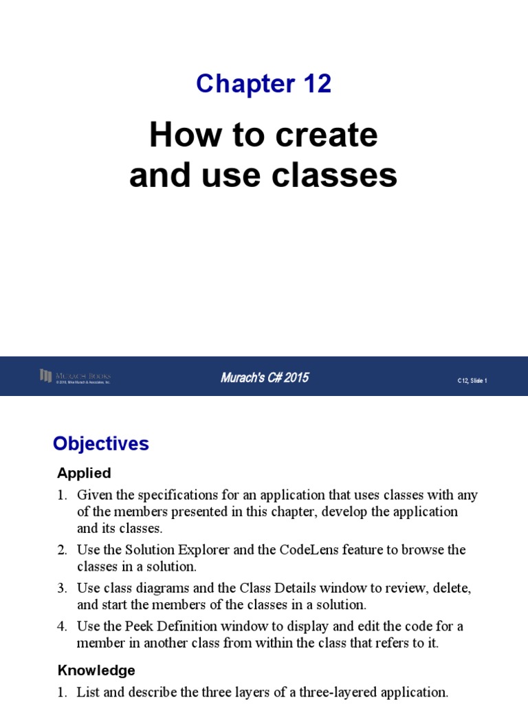 How To Create and Use Classes: Murach's C# 2015 | PDF | Class (Computer Programming) | Method ...