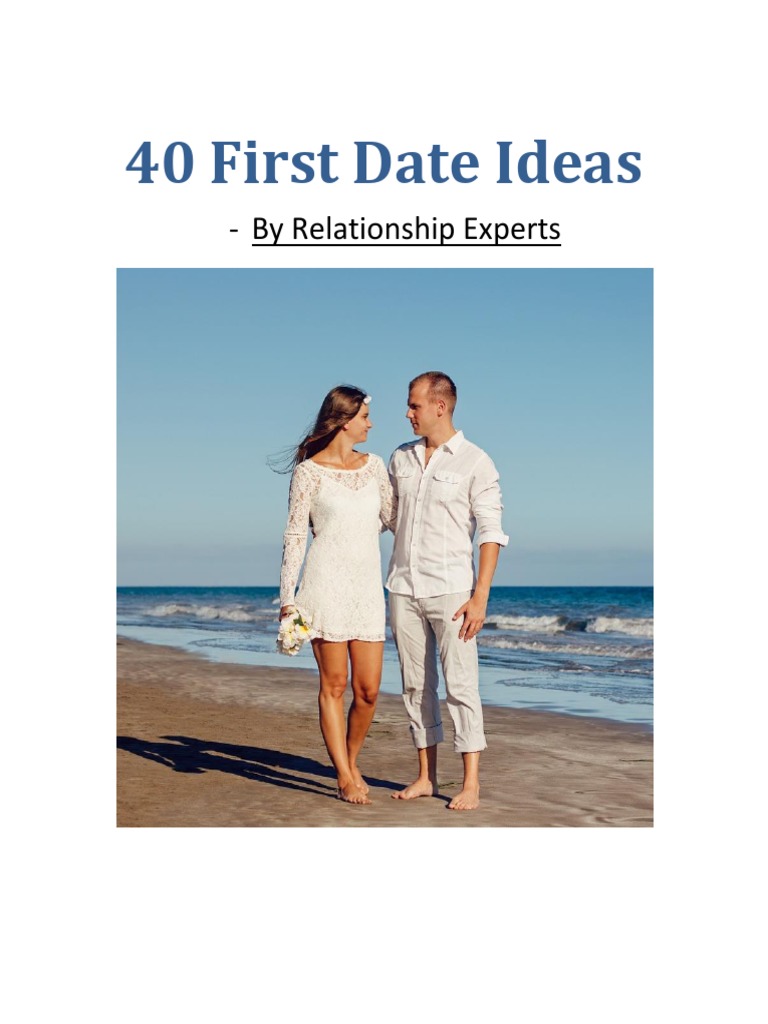 40 Expert First Date Ideas | PDF | Self-Improvement | Lifestyle