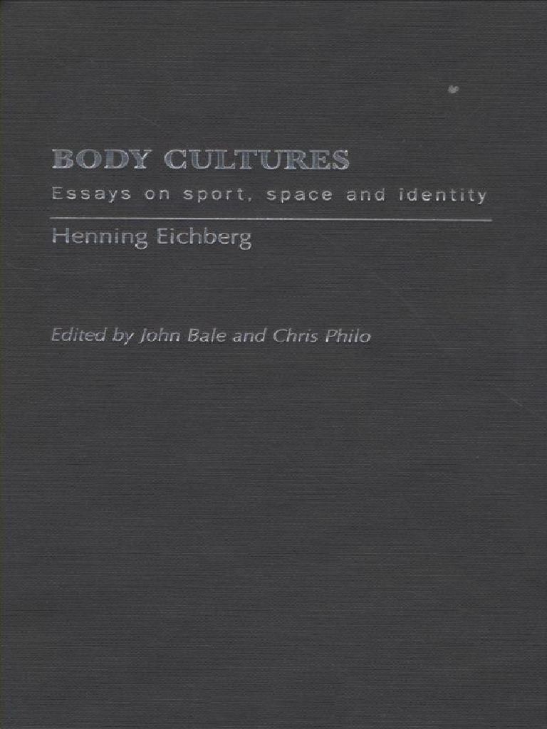 John Bale, Chris Philo - Body Cultures - Essays On Sport, Space ...
