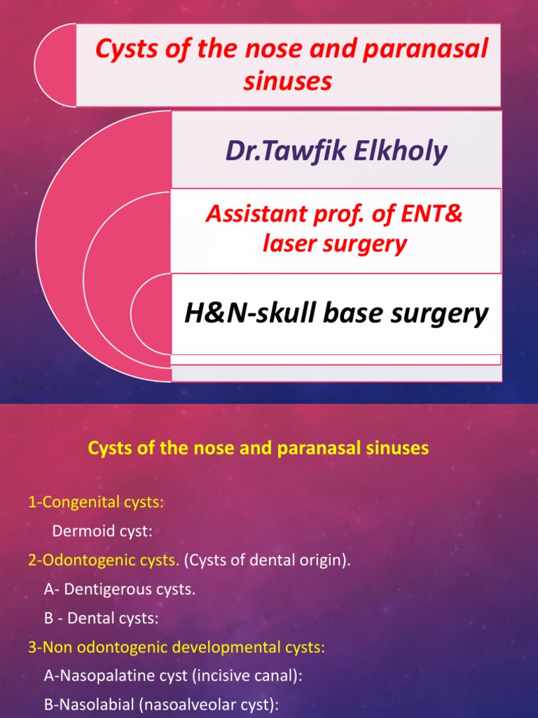 Cysts of The Nose and Paranasal Sinuses: DR - Tawfik Elkholy | PDF ...