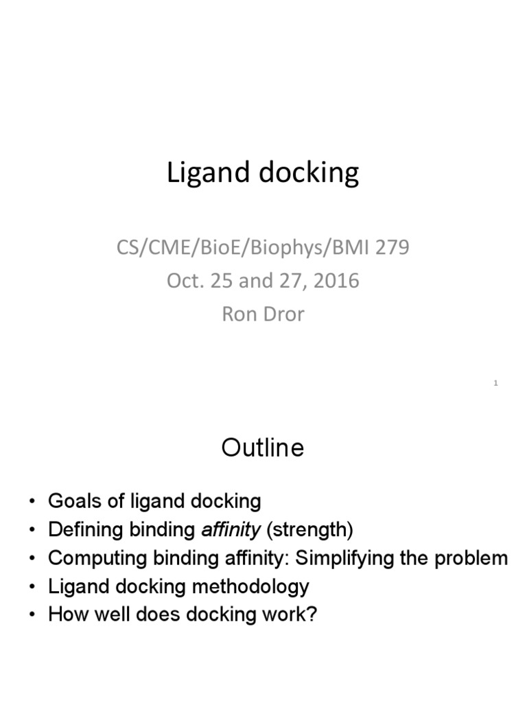 Ligand Docking: Cs/Cme/Bioe/Biophys/Bmi 279 Oct. 25 and 27, 2016 Ron ...