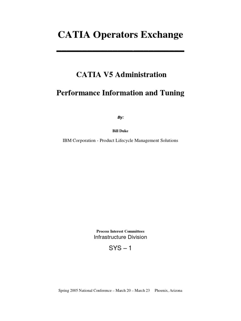 CATIA Operators Exchange - : CATIA V5 Administration Performance Information and Tuning | PDF ...