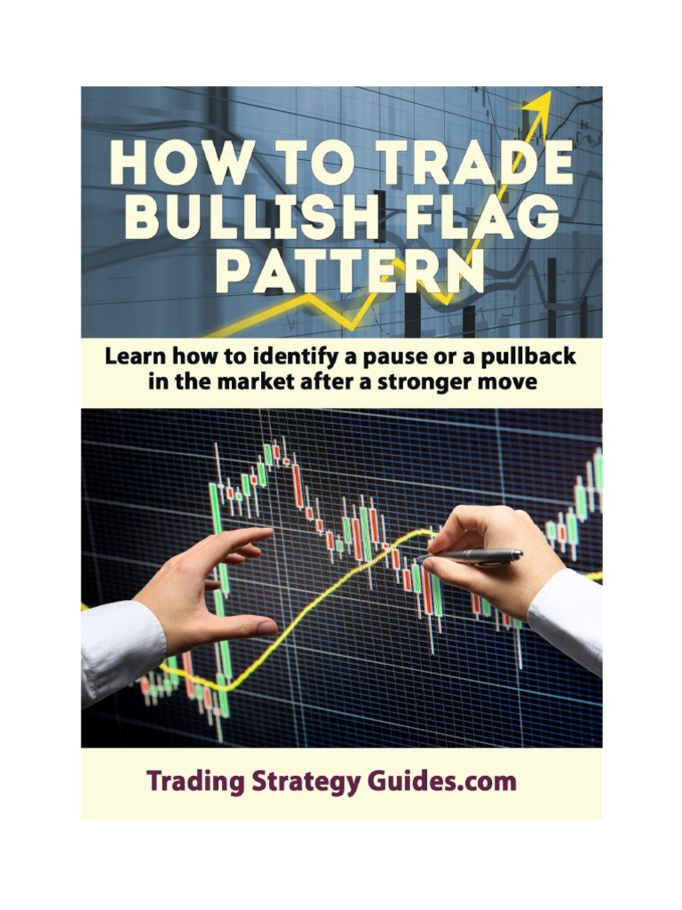Understanding the Bullish Flag Pattern: A Step-by-Step Guide to Trading ...