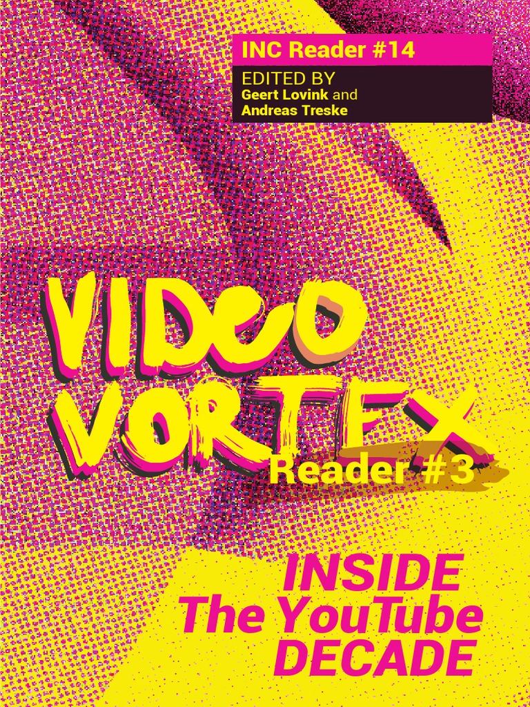 Video Vortex Reader III: Inside The YouTube Decade | PDF | Smartphone | You Tube