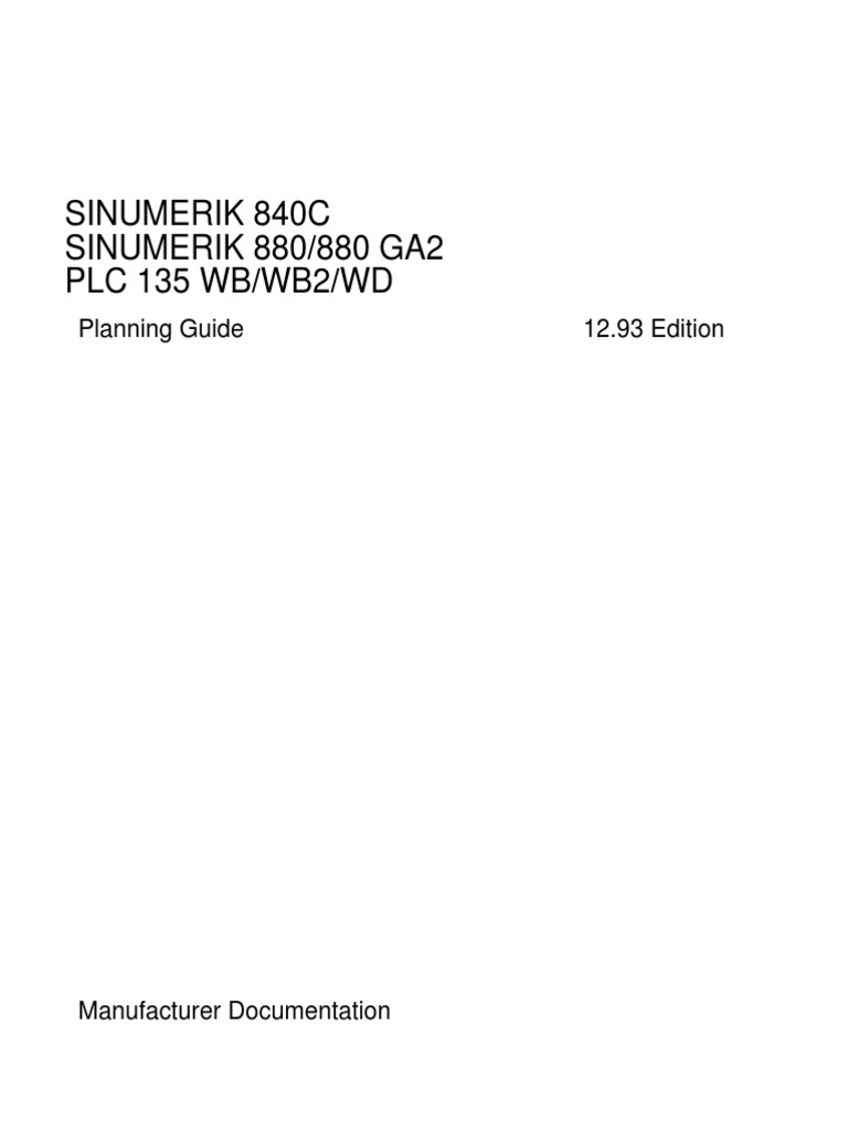 Sinumerik 840C SINUMERIK 880/880 GA2 PLC 135 WB/WB2/WD: Planning Guide 12.93 Edition | PDF ...