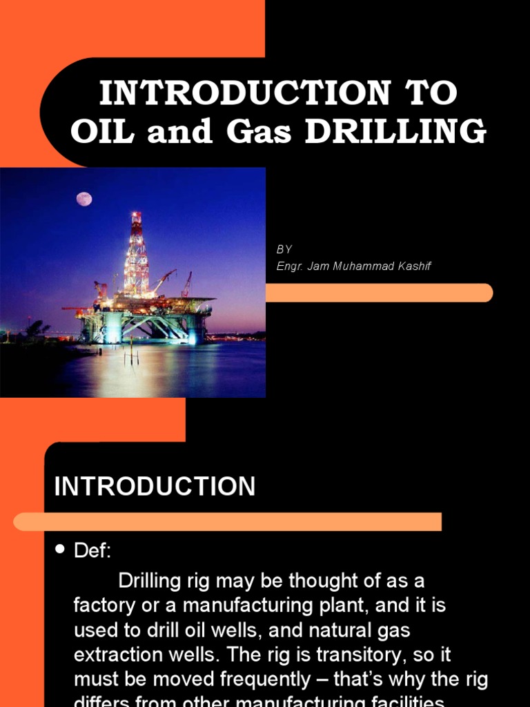 Intro To Oil & Gas Drilling | PDF | Drilling Rig | Oil Well