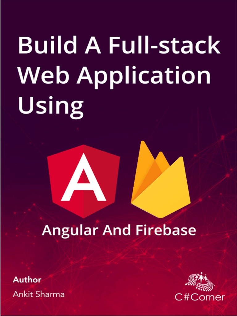 Build A Full Stack Web Application Using Angular and Firebase | PDF | Web Application ...