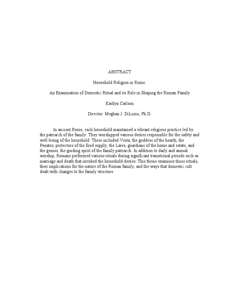 An Examination of Domestic Ritual and Its Role in Shaping The Roman ...