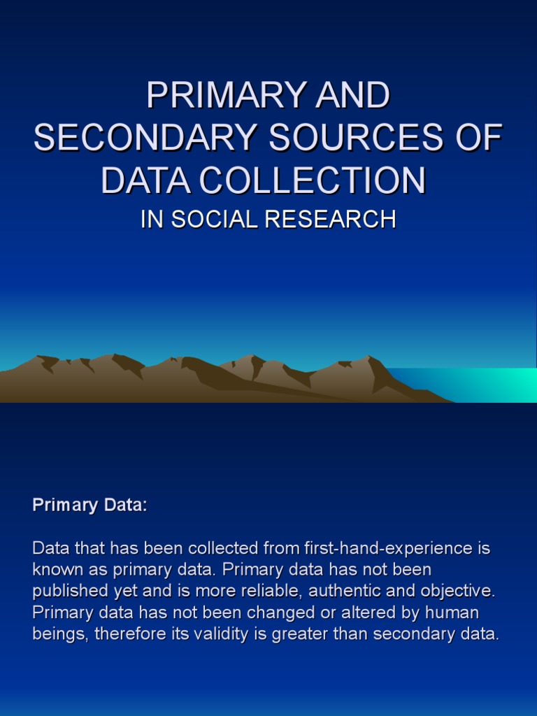 PRIMARY AND SECONDARY SOURCES OF DATA COLLECTION