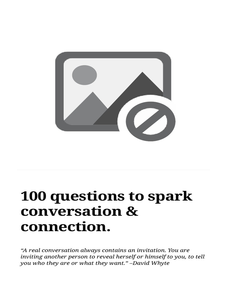 100 Questions To Spark Conversation & Connection. Alexandra Franzen | PDF