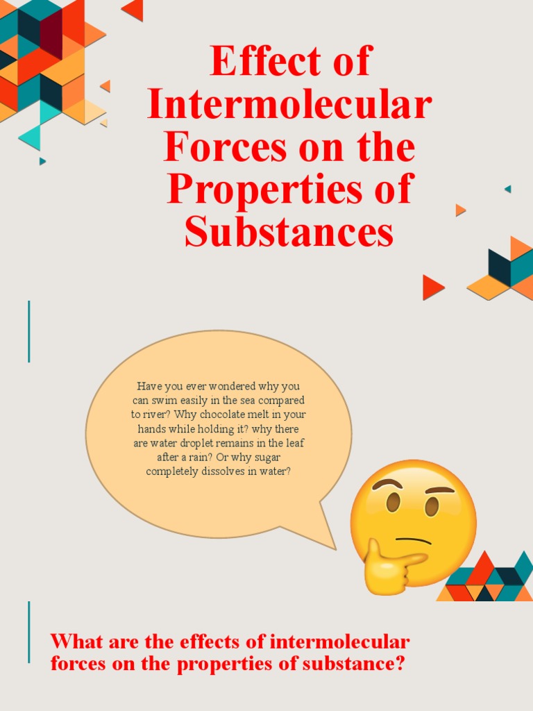 Lesson 9 - Effect of Intermolecular Forces On The Properties of ...