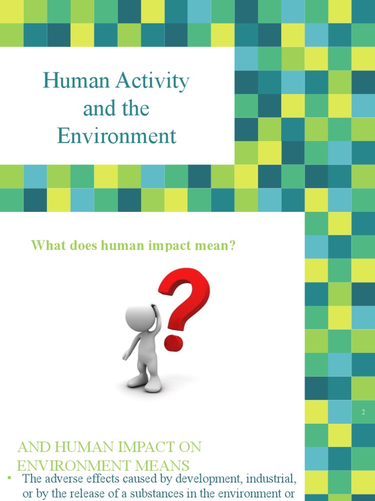 Human Activity and The Environment | PDF | Human Impact On The ...
