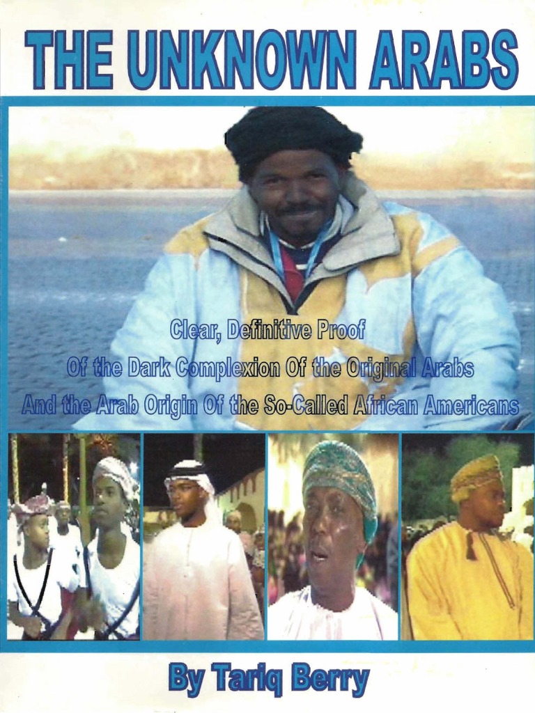 The Unknown Arabs Clear, Definitive Proof of The Dark Complexion of The ...