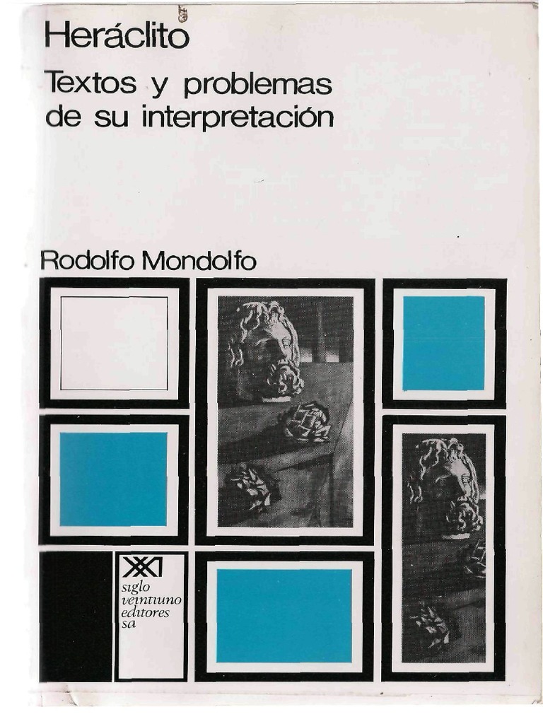 HERACLITO TEXTO Y PROBLEMAS DE SU INTERPRETACIÓN_RODOLFO MONDOLFO | PDF ...