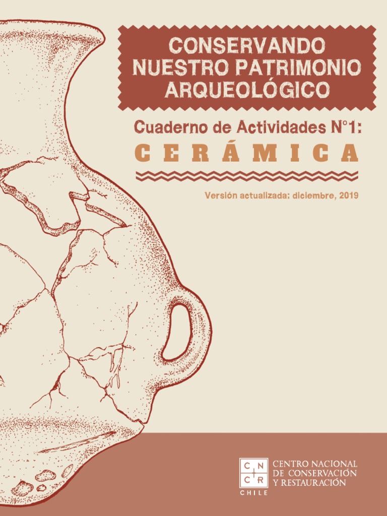 Conservando Nuestro Patrimonio Arqueológico, Actividad N°1 (CNCR) | PDF | cerámica | Cerámica